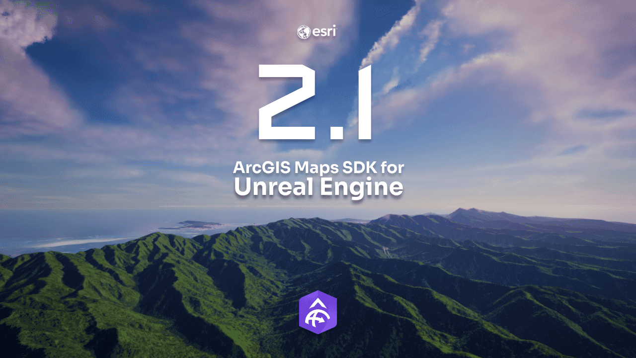 ArcGIS Maps SDK for Unreal Engine | Esri Developer